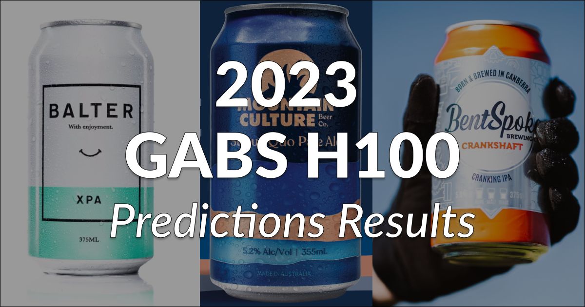 Results of My Predictions for GABS Hottest 100 Craft Beers of 2023 ...